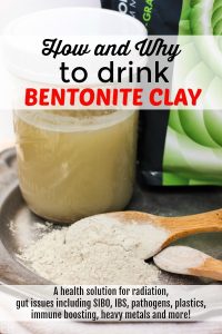 How and Why to Drink Bentonite Clay (anti-radiation, detox, gut & more ...
