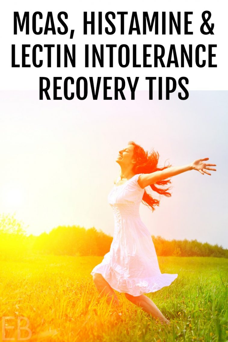MCAS, Histamine & Lectin Intolerance Recovery Tips — Diet, Methods and ...