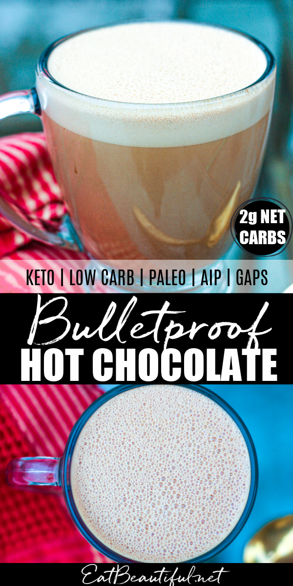 Bulletproof Hot Chocolate (Paleo, AIP, Keto, GAPS) - Eat Beautiful
