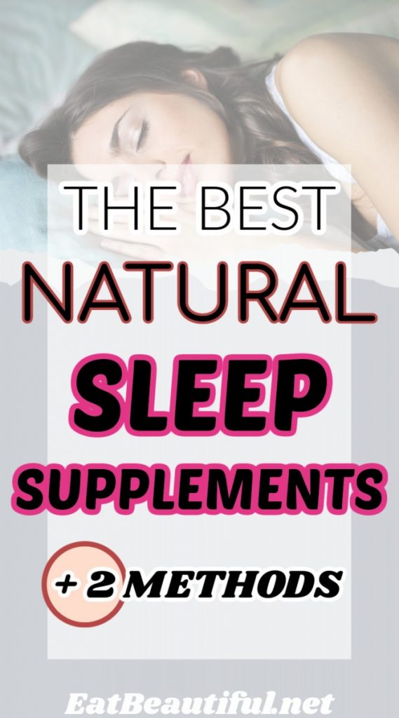 9 Natural Supplements for Insomnia (+ 2 modalities) - Eat Beautiful
