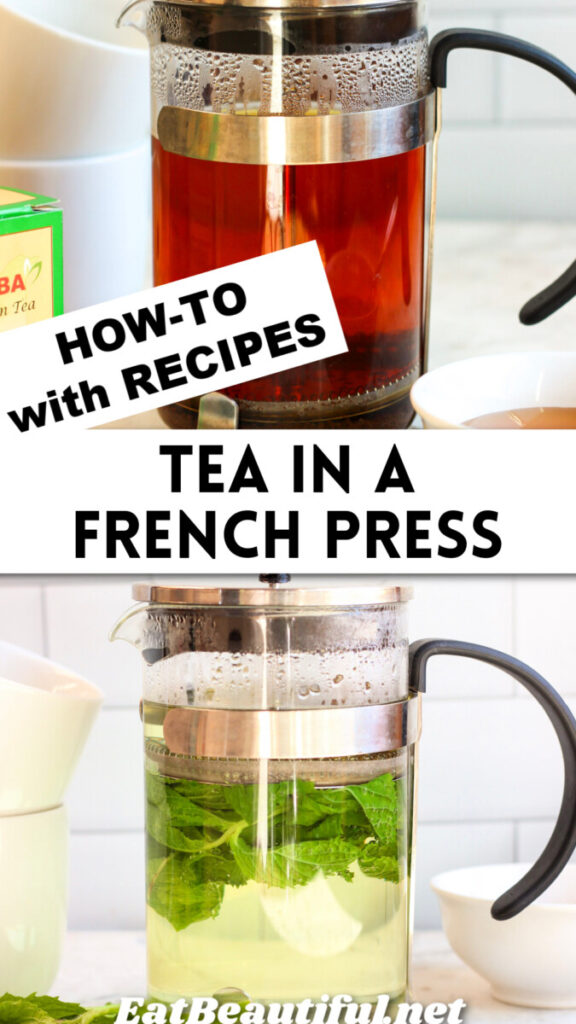 How to Make Tea in a French Press - with Recipes - Eat Beautiful