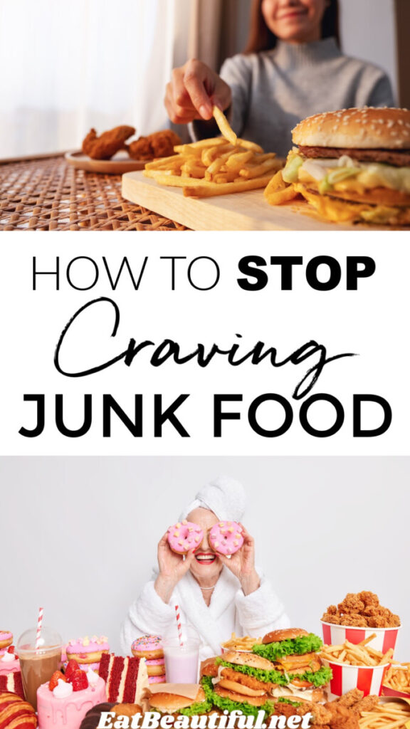 How to STOP CRAVING JUNK FOOD (Top 14 Ways) - Eat Beautiful