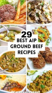 29 Best AIP GROUND BEEF Recipes! (Autoimmune Paleo) - Eat Beautiful