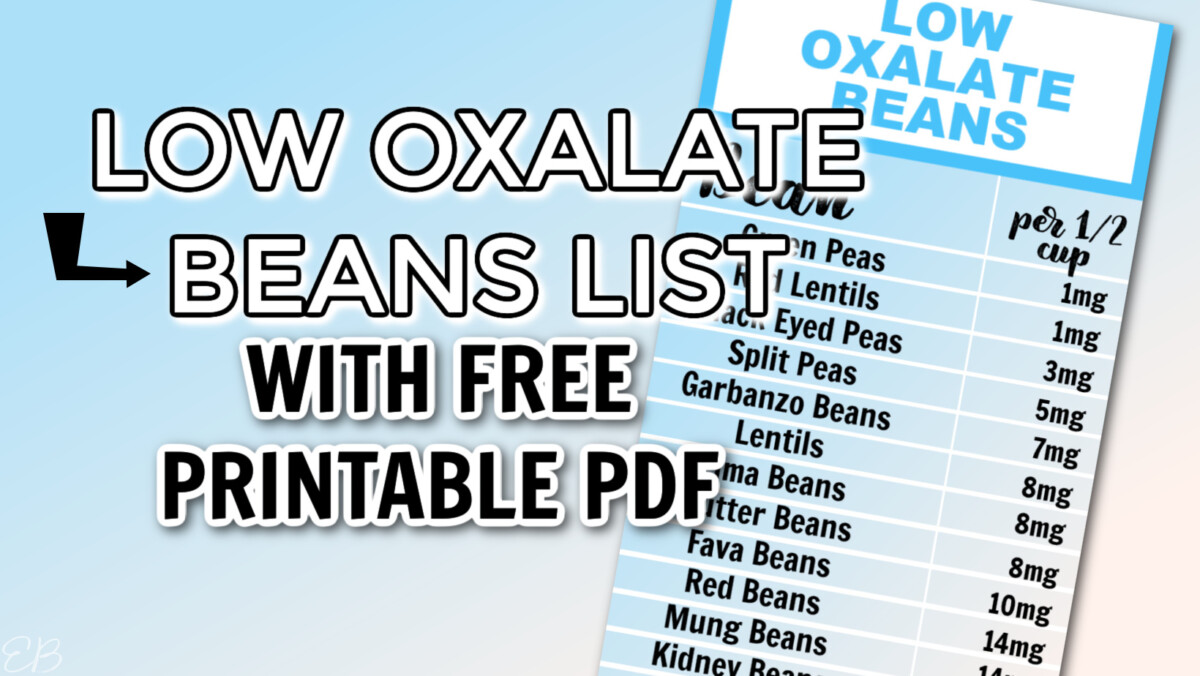 Low Oxalate BEANS List (Free Printable PDF) - Eat Beautiful