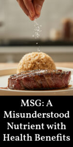 MSG: A Misunderstood Nutrient with Potential Health Benefits - Eat ...