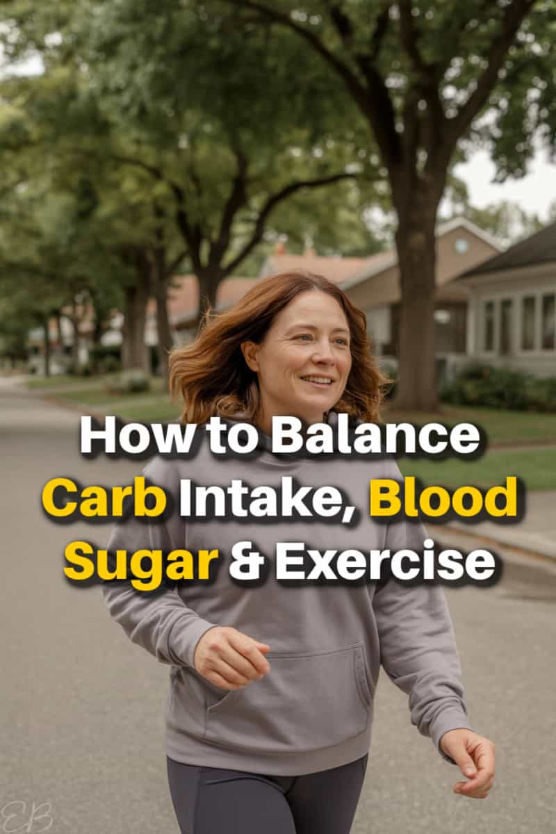 How to Balance Carbs, Blood Sugar, Exercise (and optional Weight Loss ...